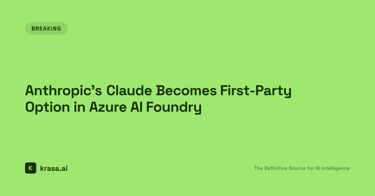 Anthropic's Claude Becomes First-Party Option in Azure AI Foundry ...